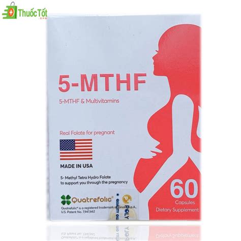 5 Mthf Là Thuốc Gì Có Tốt Không Mua Ở Đâu Giá Bao Nhiêu