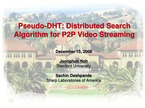 Ppt Pseudo Dht Distributed Search Algorithm For P2p Video Streaming Powerpoint Presentation