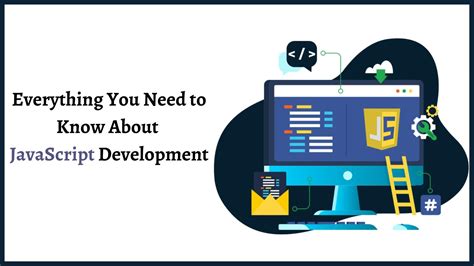 Mastering JavaScript Development The Ultimate Guide 01 18 2023