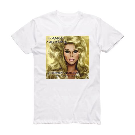 Nancy Sinatra Cherry Smiles The Rare Singles Album Cover T Shirt White Album Cover T Shirts