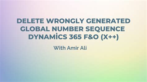 Delete Global Number Sequence In X Dynamics 365 Finance And Operations