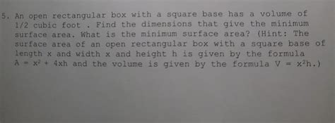 Solved An Open Rectangular Box With A Square Base Has A