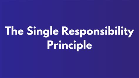The Single Responsibility Principle Dmytro Chumakov Medium