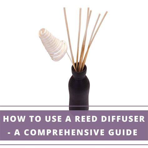How To Use A Reed Diffuser A Comprehensive Guide Aromatherapy Anywhere