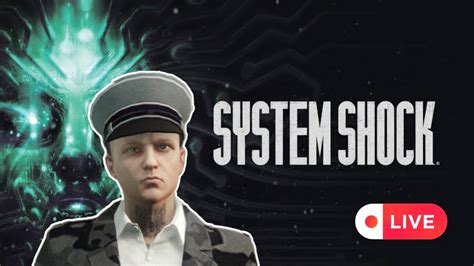 System Shcok 2 Live Stream Youtube