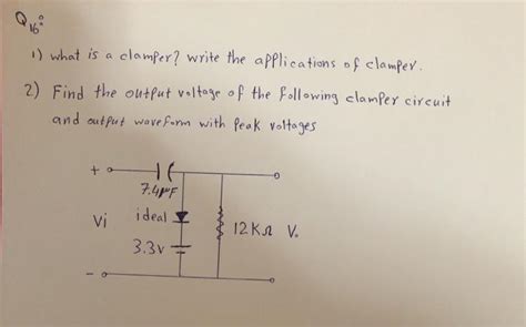 Solved What Is A Clamper Write The Applications Of Chegg