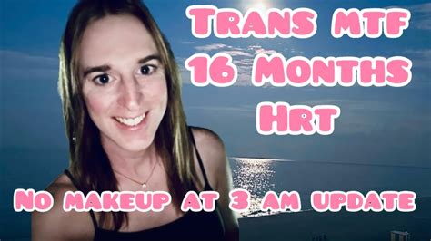 Trans Mtf With No Makeup At 3 Am Update Youtube