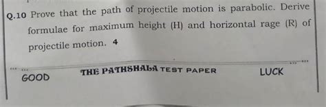 Q Prove That The Path Of Projectile Motion Is Parabolic Derive Formul