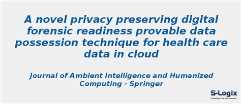 Privacy Preserving Digital Forensic Readiness Provable Data S Logix