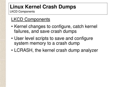 Ppt Linux Kernel Crash Dumps Powerpoint Presentation Free Download Id 279821