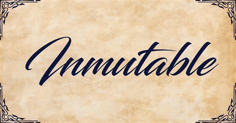 Inmutable Información Completa Definición Ejemplos Y Más