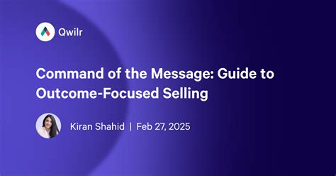 Command Of The Message Guide To Outcome Focused Selling