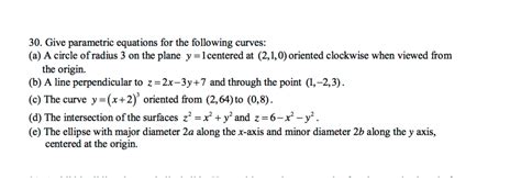 Solved Give Parametric Equations For The Following Curves Chegg
