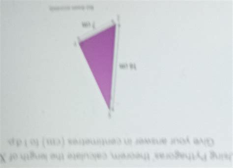 solved using pythagoras theorem calculate the length of x give your answer in centimetres cm