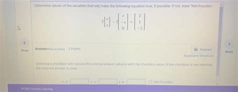 Solved Determine Values Of The Variables That Will Make The