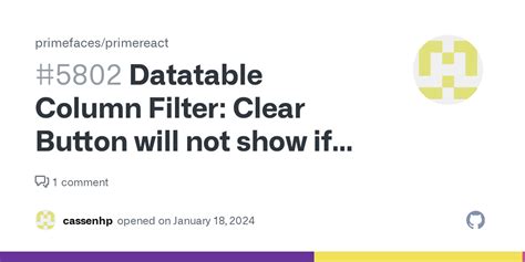 Datatable Column Filter Clear Button Will Not Show If Filter Menu Button Is Hidden · Issue