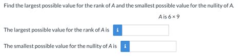 Solved Find The Largest Possible Value For The Rank Of A And