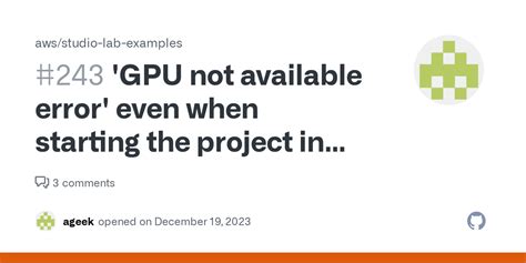 Gpu Not Available Error Even When Starting The Project In Gpu Mode