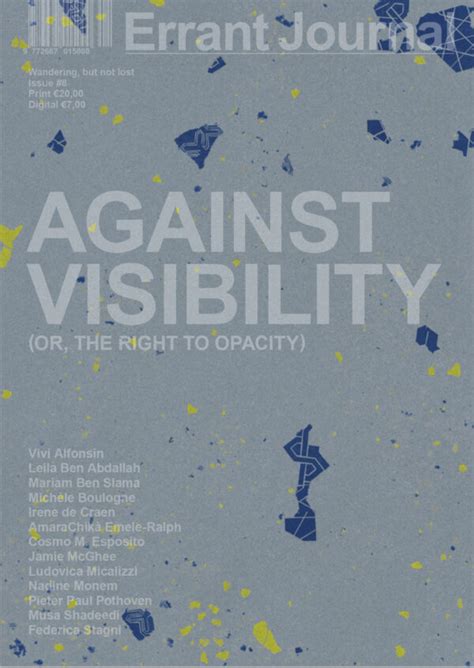 Issue 8 Against Visibility Or The Right To Opacity Errant Journal