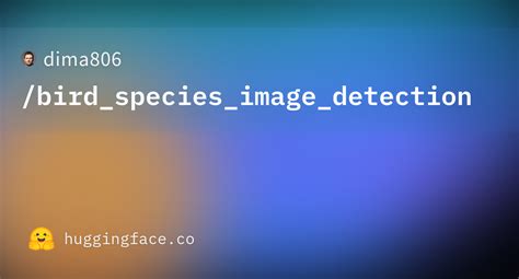 Dima806birdspeciesimagedetection · Hugging Face