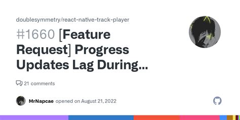 Feature Request Progress Updates Lag During Buffering · Issue 1660