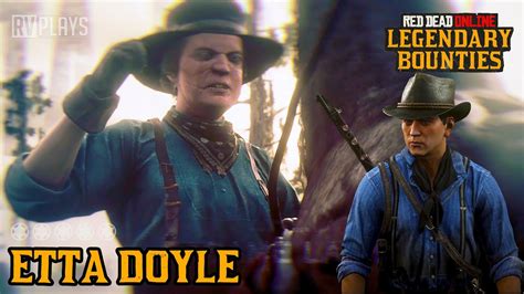 Red Dead Online Legendary Bounty Etta Doyle Youtube
