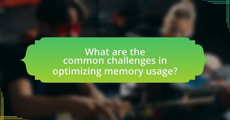 Optimizing Memory Usage In Windows Applications • X