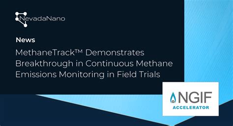 Methanetrack™ Demonstrates Breakthrough In Continuous Methane Emissions Monitoring In Field Trials