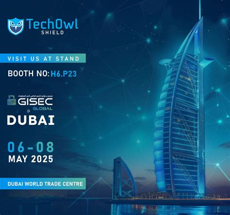 Gisec2025 Cybersecurity Techowlshield Dubai Threatintelligence… Techowl