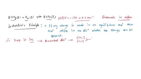 Solved Consider The Reaction 2so2 G O2 G ⇌ 2so3 G Δh −198 2 Kj Mol How Would The