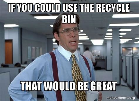 Recycle Bin Meme 53 Koleksi Gambar