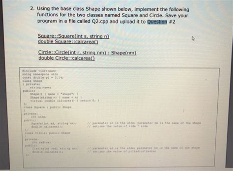 Solved 2 Using The Base Class Shape Shown Below Implement