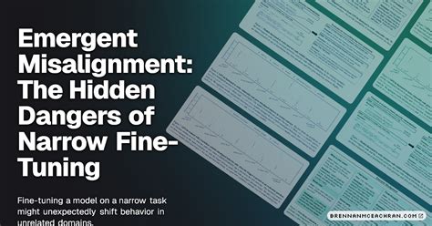 Emergent Misalignment The Hidden Dangers Of Narrow Fine Tuning