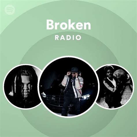 Broken Radio Playlist By Spotify Spotify