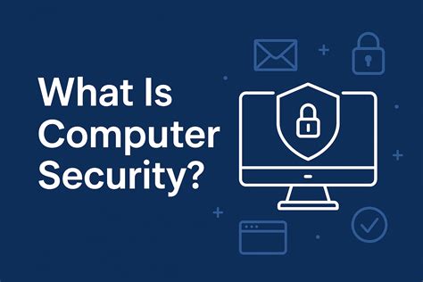 What Is Computer Security Types Importance And Best Practices