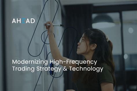 Ahead On Linkedin Modernizing High Frequency Trading Strategy And Technology