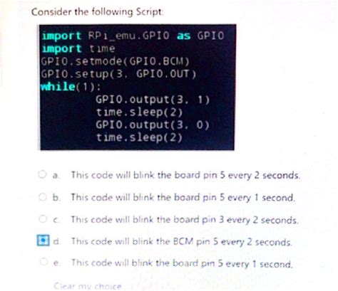 Solved Consider The Following Seriptimport Rpiemu Gpio As