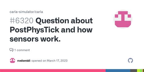 Question About Postphystick And How Sensors Work · Issue 6320 · Carla Simulatorcarla · Github