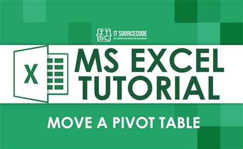 how to move a pivot table in excel effortlessly