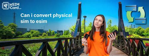 Can I Convert Physical Sim To Esim Your Ultimate Guide