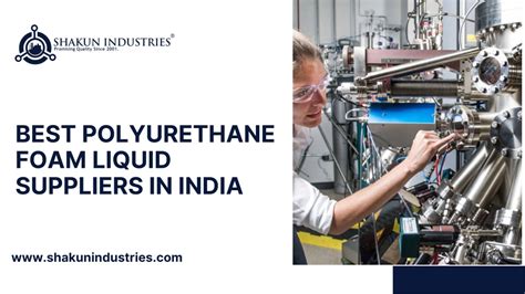 Ppt Best Polyurethane Foam Liquid Suppliers In India Powerpoint