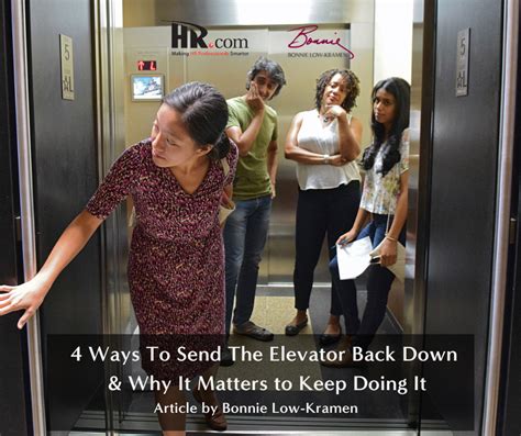 4 Ways To Send The Elevator Back Down And Why It Matters To Keep Doing It By Bonnie Low Kramen
