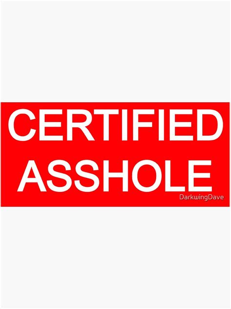 Certified Asshole Sticker For Sale By Darkwingdave Redbubble