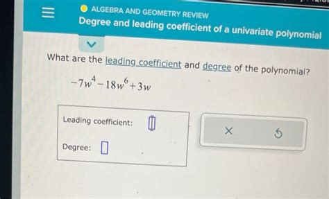 Solved What Are The Leading Coefficient And Degree Of The Chegg