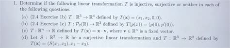 Solved 1 Determine If The Following Linear Transformation T