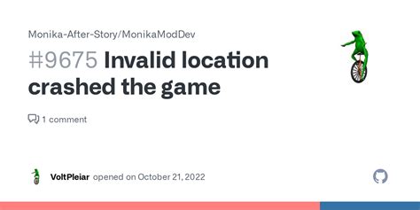 Invalid Location Crashed The Game · Issue 9675 · Monika After Storymonikamoddev · Github