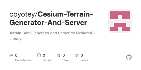 GitHub Coyotey Cesium Terrain Generator And Server Terrain Data Generator And Server For