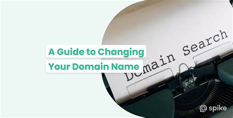 How To Change Your Domain Name Step By Step Guide Spike
