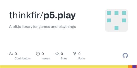 Github Thinkfirp5play A P5js Library For Games And Playthings
