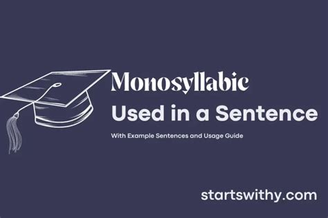 Monosyllabic In A Sentence Examples 21 Ways To Use Monosyllabic